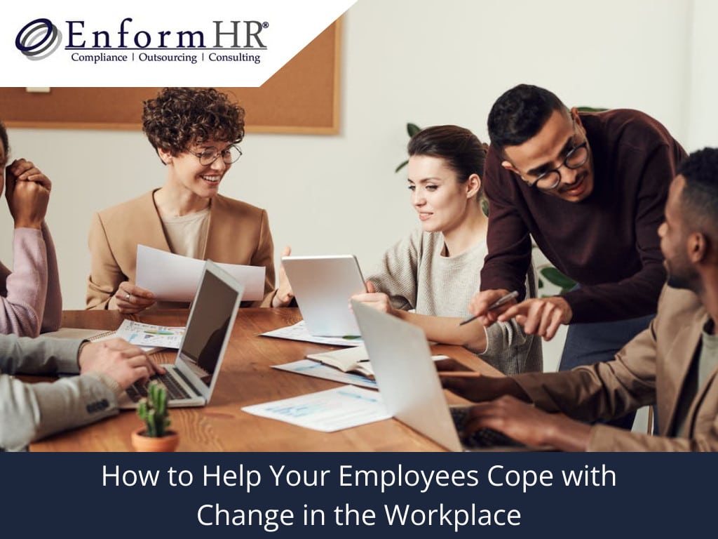 How To Help Your Employees Cope With Change In The Workplace Enform 